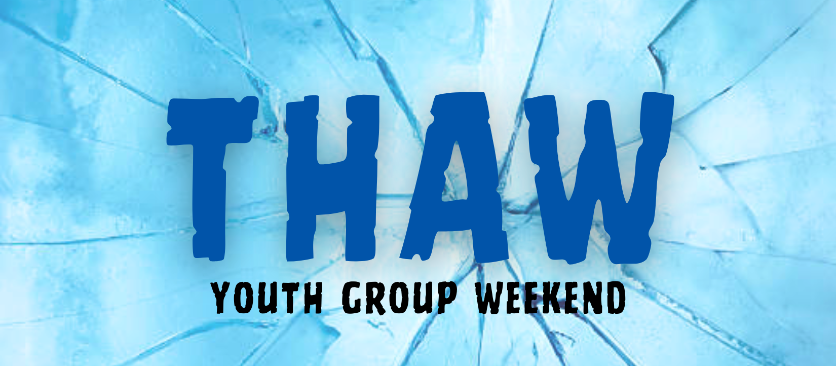 THAW Weekend Retreat for Youth Groups - Rock Mountain Bible Camp